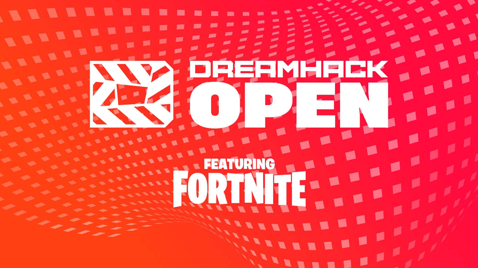 Dreamhack Open featuring Fortnite (August Session) Official Rules
