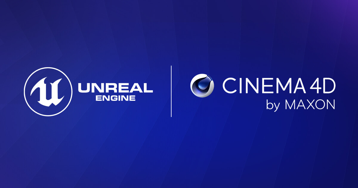 Unreal Engine now supports Maxon’s Cinema 4D