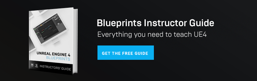 UE4 Blueprint Instructor Guide is now available - Unreal Engine