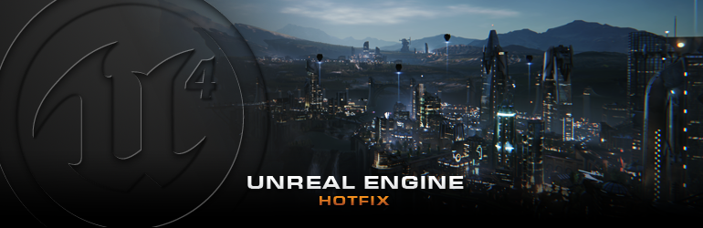 Preview of Upcoming Hotfix - Unreal Engine