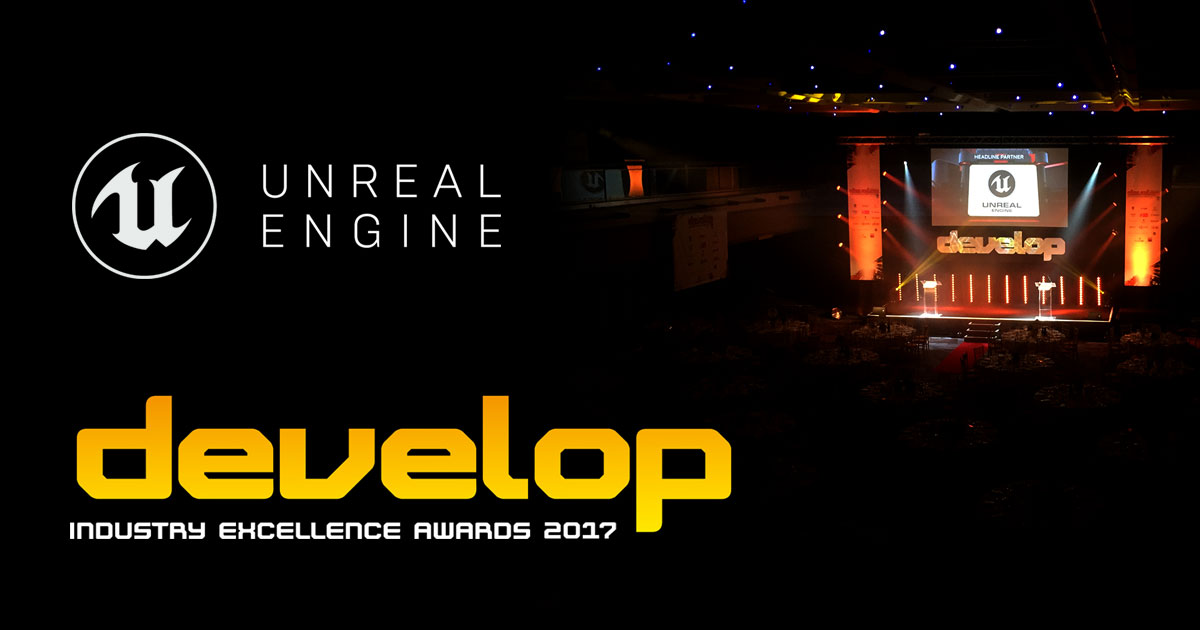 Develop Industry Excellence Awards 2017: Best Engine - Unreal Engine