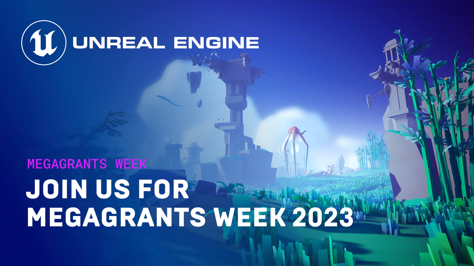 Epic MegaGrants | Apply For Funding to Enhance the UE Open Source Community - Unreal Engine