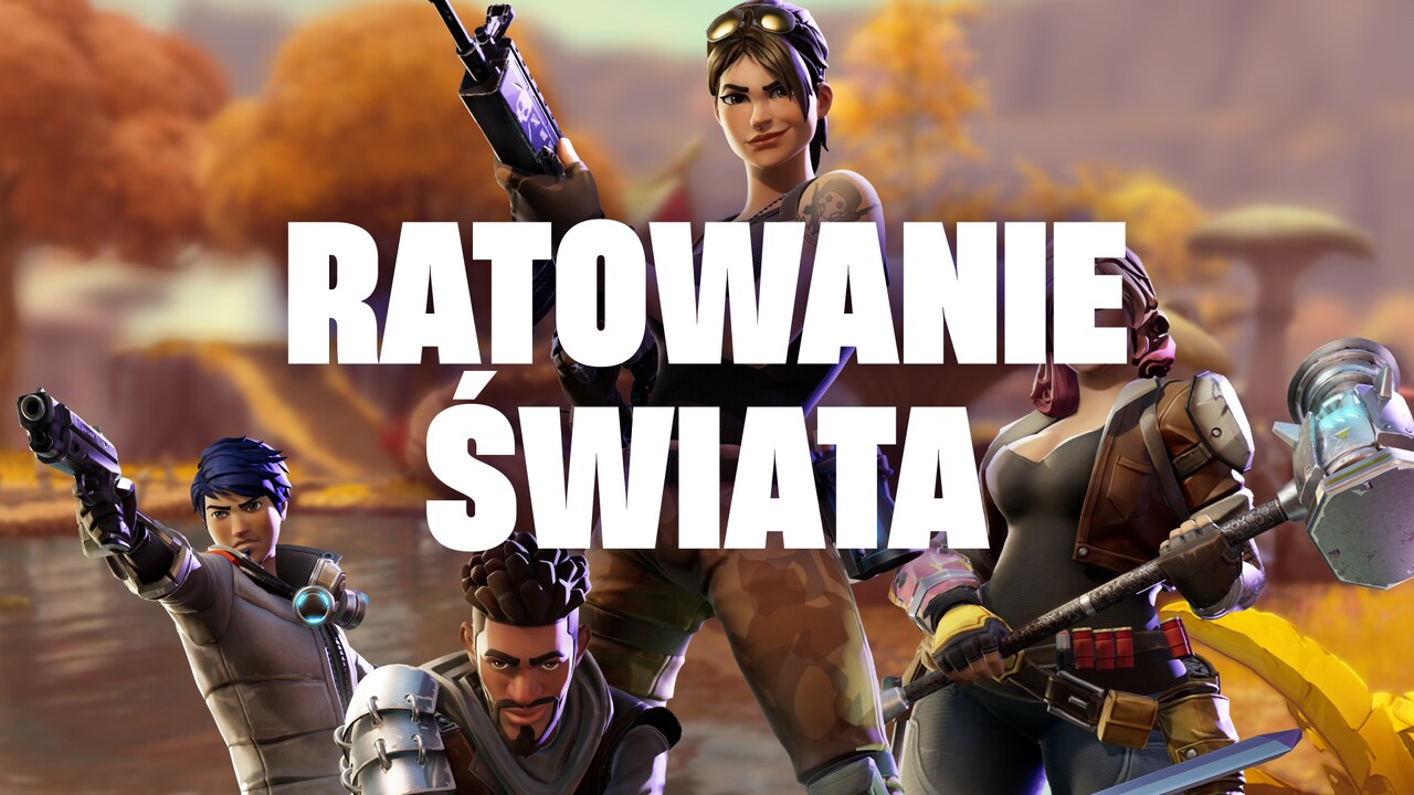 Save The World stworzone przez Epic – Fortnite