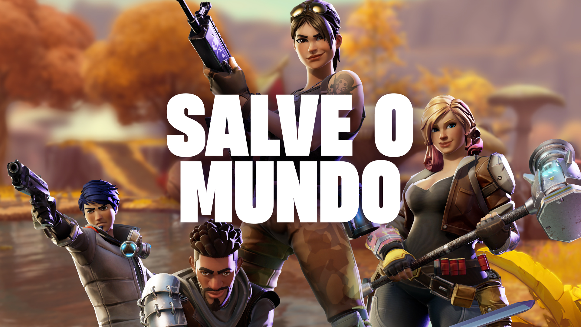 Epic, de Save The World — Fortnite