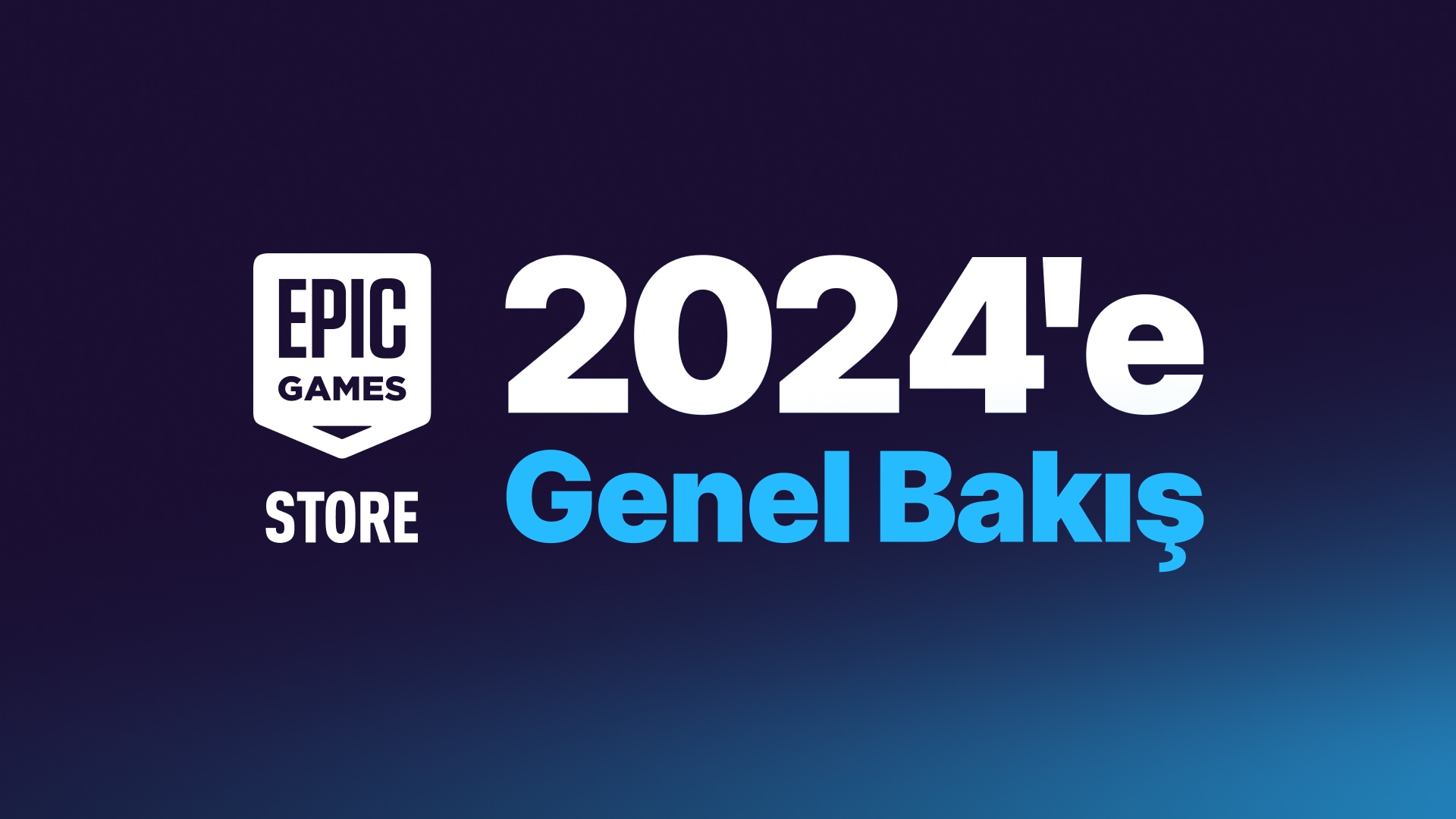 Epic Games Store'da 2024'e Genel Bakış - Epic Games Store